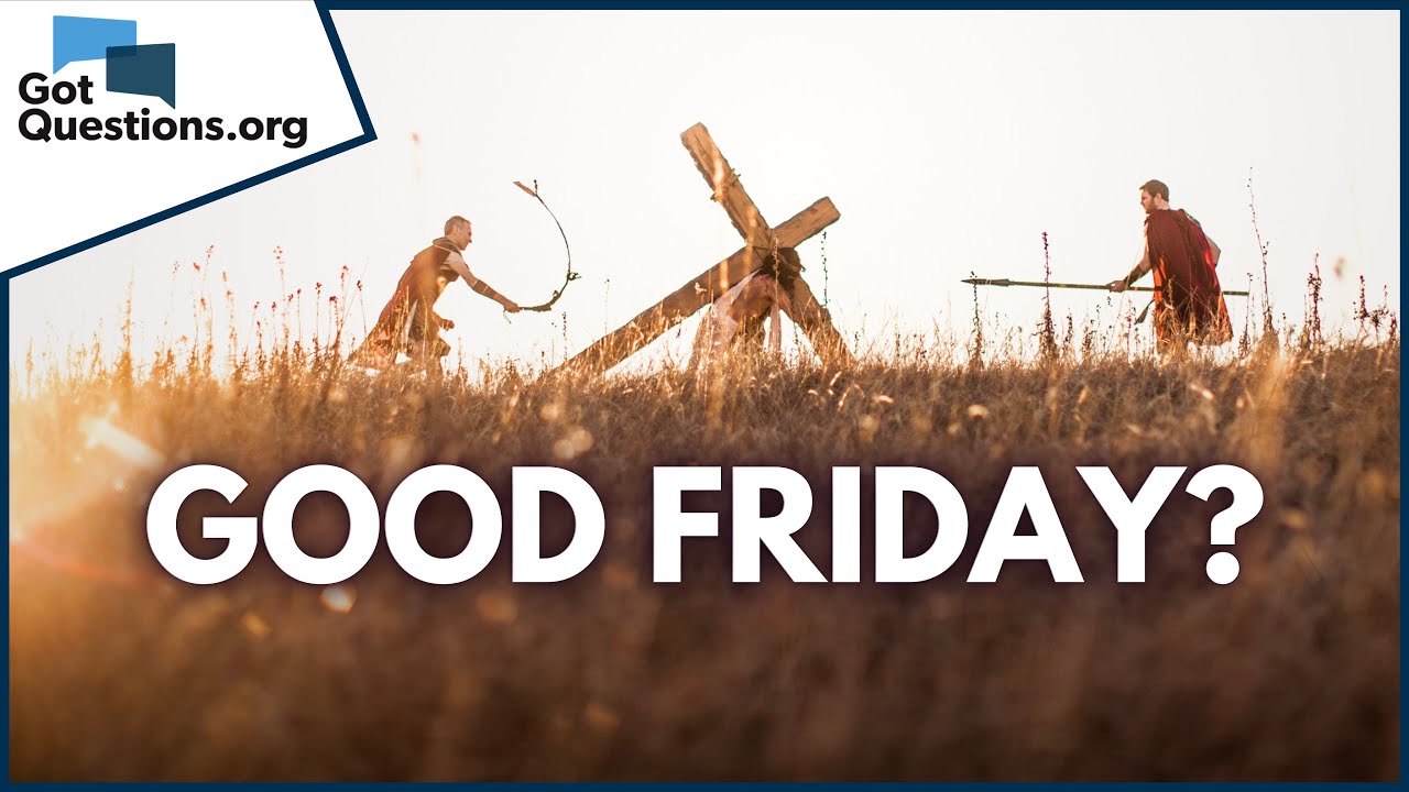 What is Good Friday: 5 facts you should know now